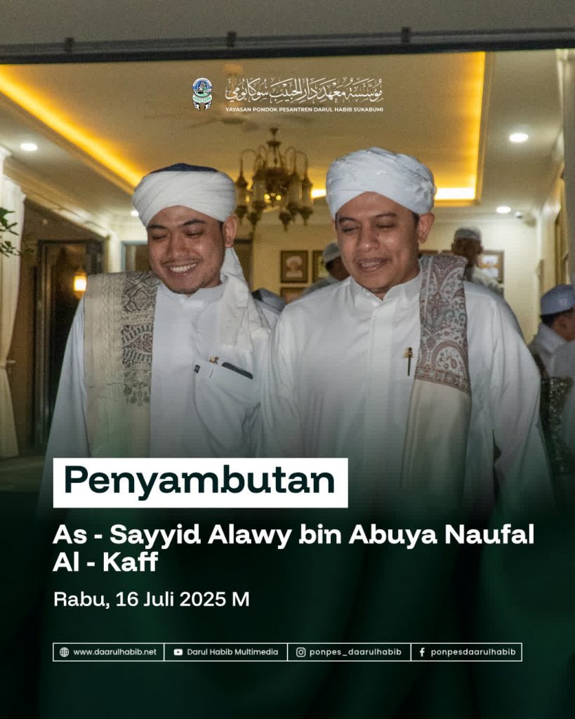 Penyambutan As-Sayyid Alawy bin Abuya Naufal Al-Kaff di Pondok ...